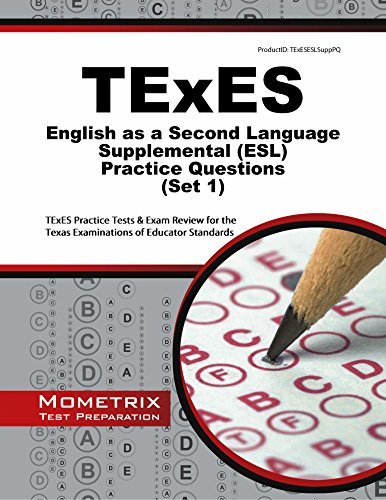 TExES English as a Second Language Supplemental (ESL) Practice ...