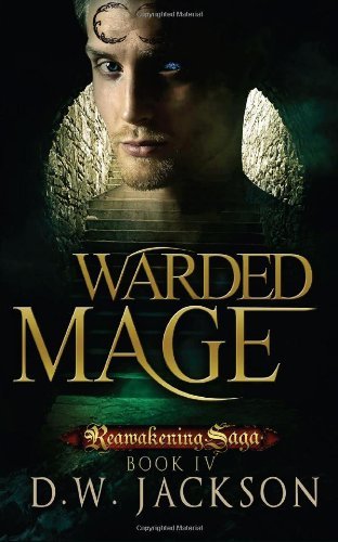 Warded Mage (Reawakening Saga) by D.W. Jackson | Goodreads