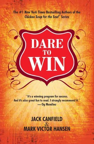 DARE TO WIN [Paperback] [Jan 01, 2012] JACK CANFIELD, MARK VICTOR ...