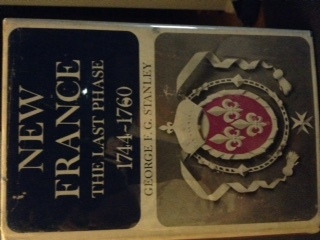 New France: The Last Phase, 1744-1760 by George F.G. Stanley | Goodreads