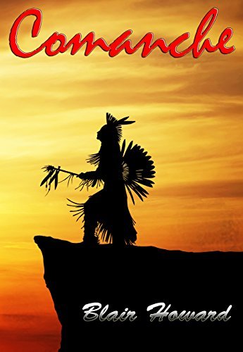 Comanche (O'Sullivan Chronicles #3) by Blair Howard | Goodreads