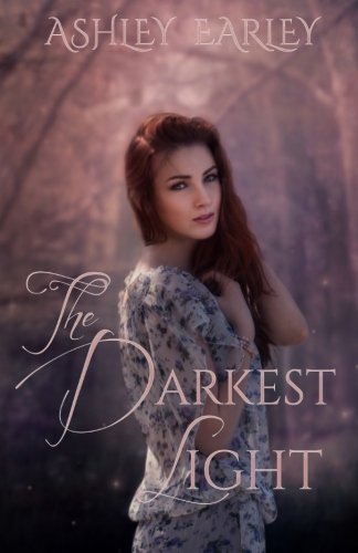 The Darkest Light by Ashley Earley | Goodreads