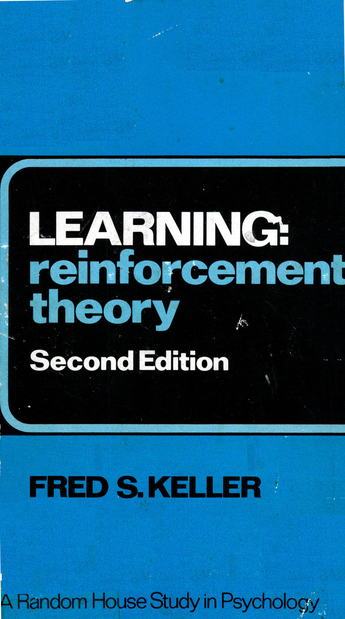 Learning: Reinforcement Theory by Fred Simmons Keller | Goodreads