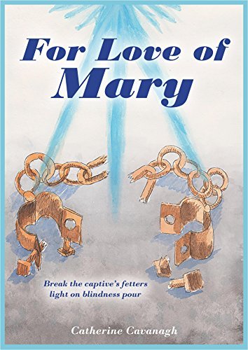 For Love of Mary: A selection of modern private revelation by Catherine ...