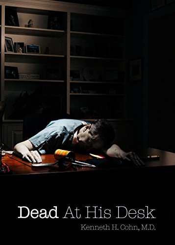 Dead At His Desk by Kenneth H. Cohn | Goodreads