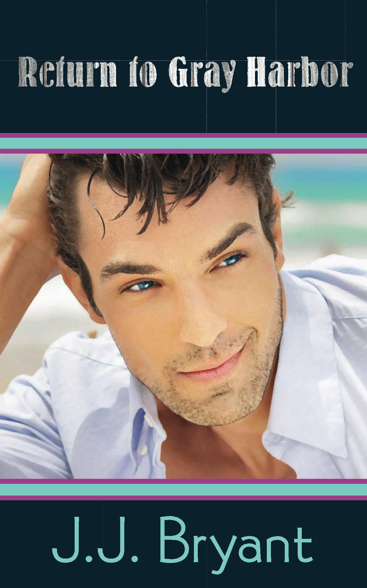 Return to Gray Harbor by J.J. Bryant | Goodreads