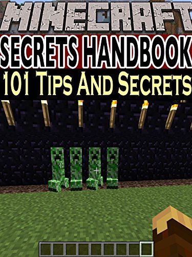 MINECRAFT: Minecraft Secrets Handbook: 101 Minecraft Tips And Secrets ...