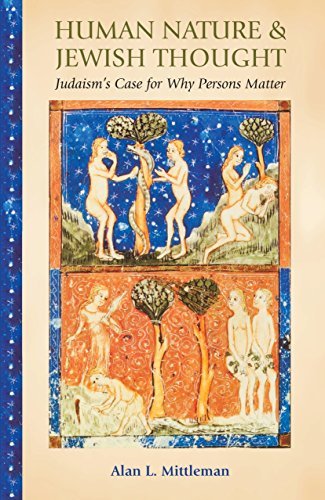Human Nature & Jewish Thought: Judaism's Case for Why Persons Matter by ...