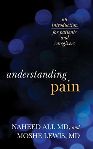 Understanding Pain: An Introduction for Patients and Caregivers by ...