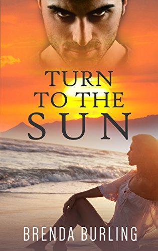 Turn to the Sun by Brenda Burling | Goodreads