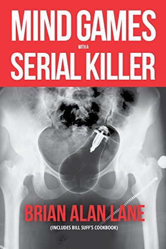 Mind Games With A Serial Killer by Brian Alan Lane | Goodreads