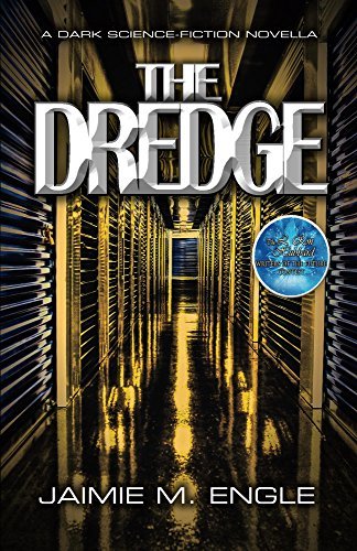 The Dredge: a Science Fantasy novella by Jaimie M. Engle | Goodreads