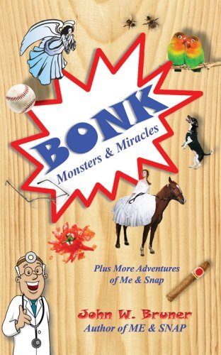 Bonk: Monsters & Miracles by John Bruner | Goodreads