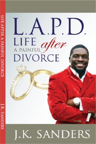 LAPD (Life After a Painful Divorce) by Jonathan K. Sanders | Goodreads