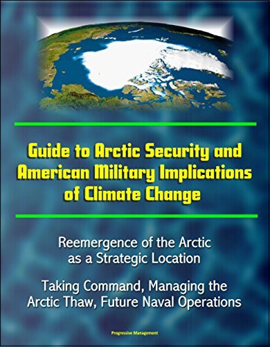 Guide to Arctic Security and American Military Implications of Climate ...