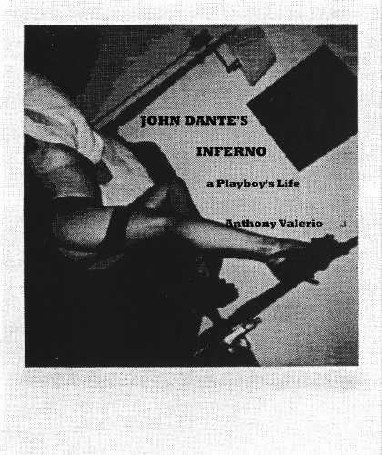 John Dante's Inferno: a Playboy's Life by Anthony Valerio | Goodreads