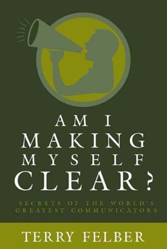 Am I Making Myself Clear? by Terry Felber | Goodreads
