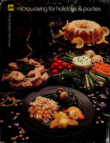 Microwaving for Holidays & Parties by Barbara Methven | Goodreads