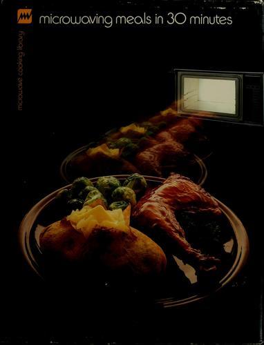 Microwaving Meals in 30 Minutes by Barbara Methven | Goodreads
