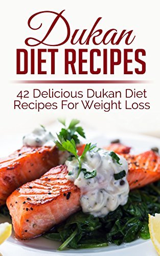 Dukan Diet: Dukan Diet Recipes - Amazingly Delicious Dukan Diet Recipes ...