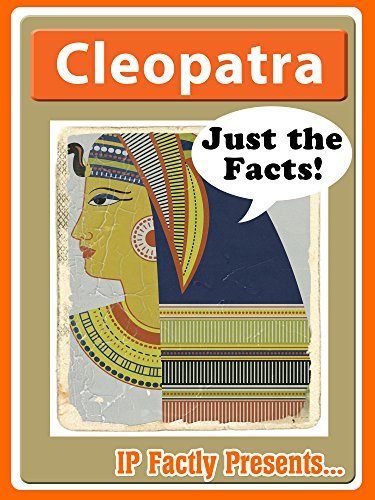 Cleopatra - Biography for Kids by I.P. Factly | Goodreads