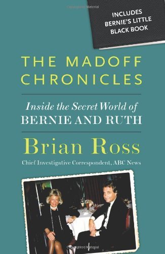 The Madoff Chronicles: Inside the Secret World of Bernie and Ruth by ...