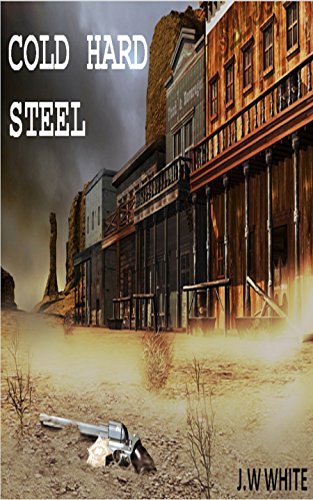 Cold Hard Steel by Jacob White | Goodreads