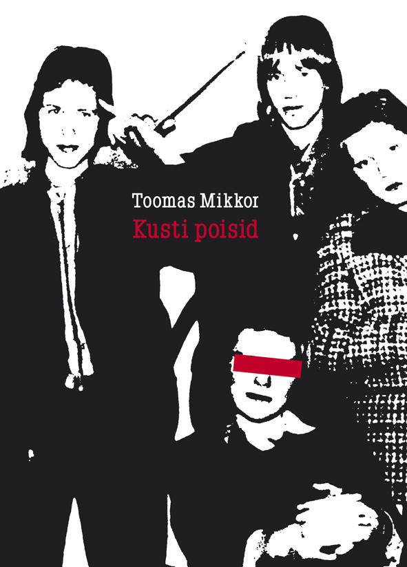 Kusti poisid by Toomas Mikkor | Goodreads