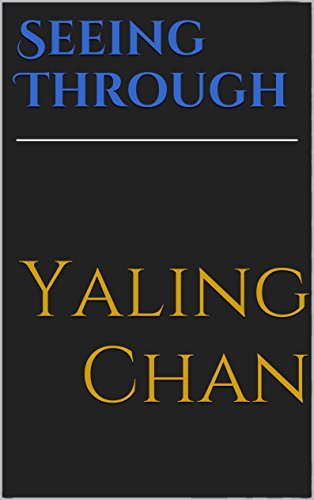 Seeing Through by Yaling Chan | Goodreads
