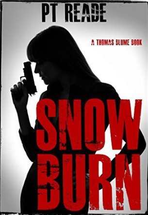 Snow Burn (A Thomas Blume Thriller, #2) by P.T. Reade | Goodreads