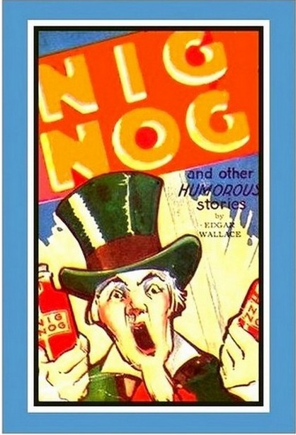 Nig-Nog and Other Humorous Stories by Edgar Wallace | Goodreads