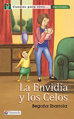 La envidia y los celos (Colección Cuentos para vivir emociones. Para ...
