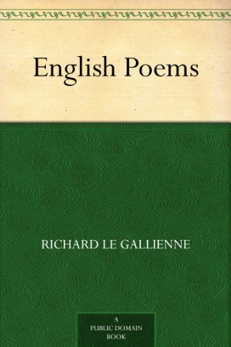 English Poems by Richard Le Gallienne | Goodreads