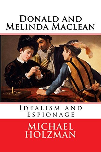 Donald and Melinda Maclean by Michael Holzman | Goodreads