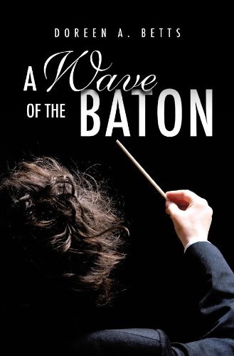 A Wave of the Baton by Doreen A. Betts | Goodreads