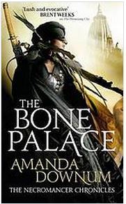 The Bone Palace by Amanda Downum | Goodreads