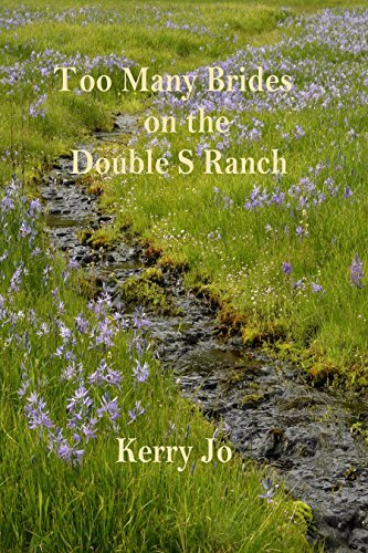 Too Many Brides on the Double S Ranch by Kerry Jo | Goodreads