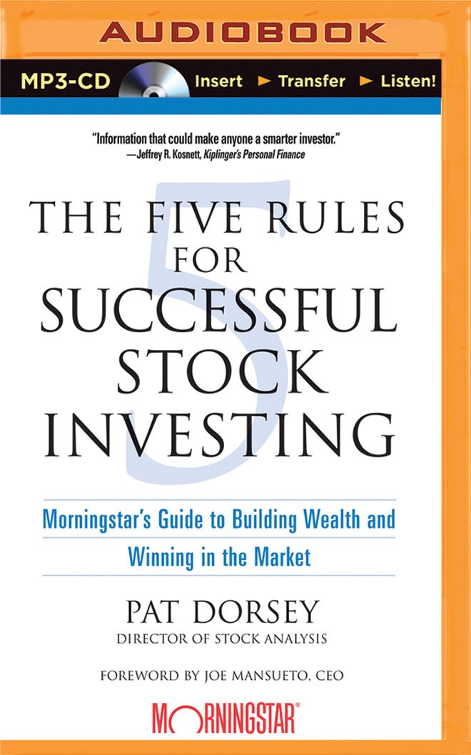 Five Rules for Successful Stock Investing, The by Pat Dorsey | Goodreads