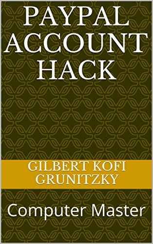 Hack Paypal Account by Gilbert Kofi Grunitzky | Goodreads