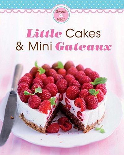 Little Cakes & Mini Gateaux: Our 100 top recipes presented in one ...