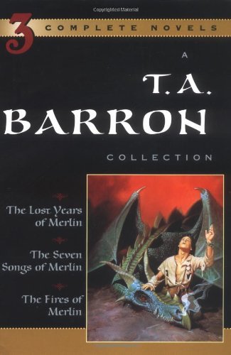 A T. A. Barron Collection: The Lost Years of Merlin; The Seven Songs of ...