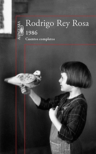 1986. Cuentos completos (Spanish Edition) by Rodrigo Rey Rosa | Goodreads