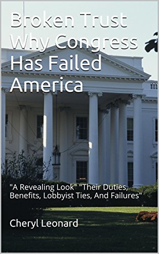 Broken Trust Why Congress Has Failed America: "A Revealing Look" "Their ...
