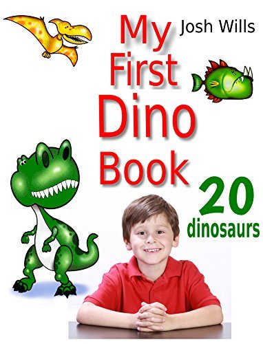 My First Dinosaurs Book: Dinosaur book for kids and toddlers by Josh ...