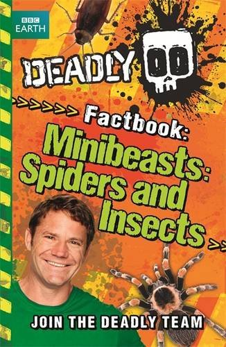 Steve Backshall's Deadly series: Deadly Factbook: Minibeasts by Steve ...