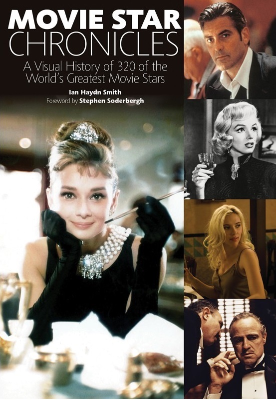 Movie Star Chronicles: A Visual History of 320 of the World's Greatest ...