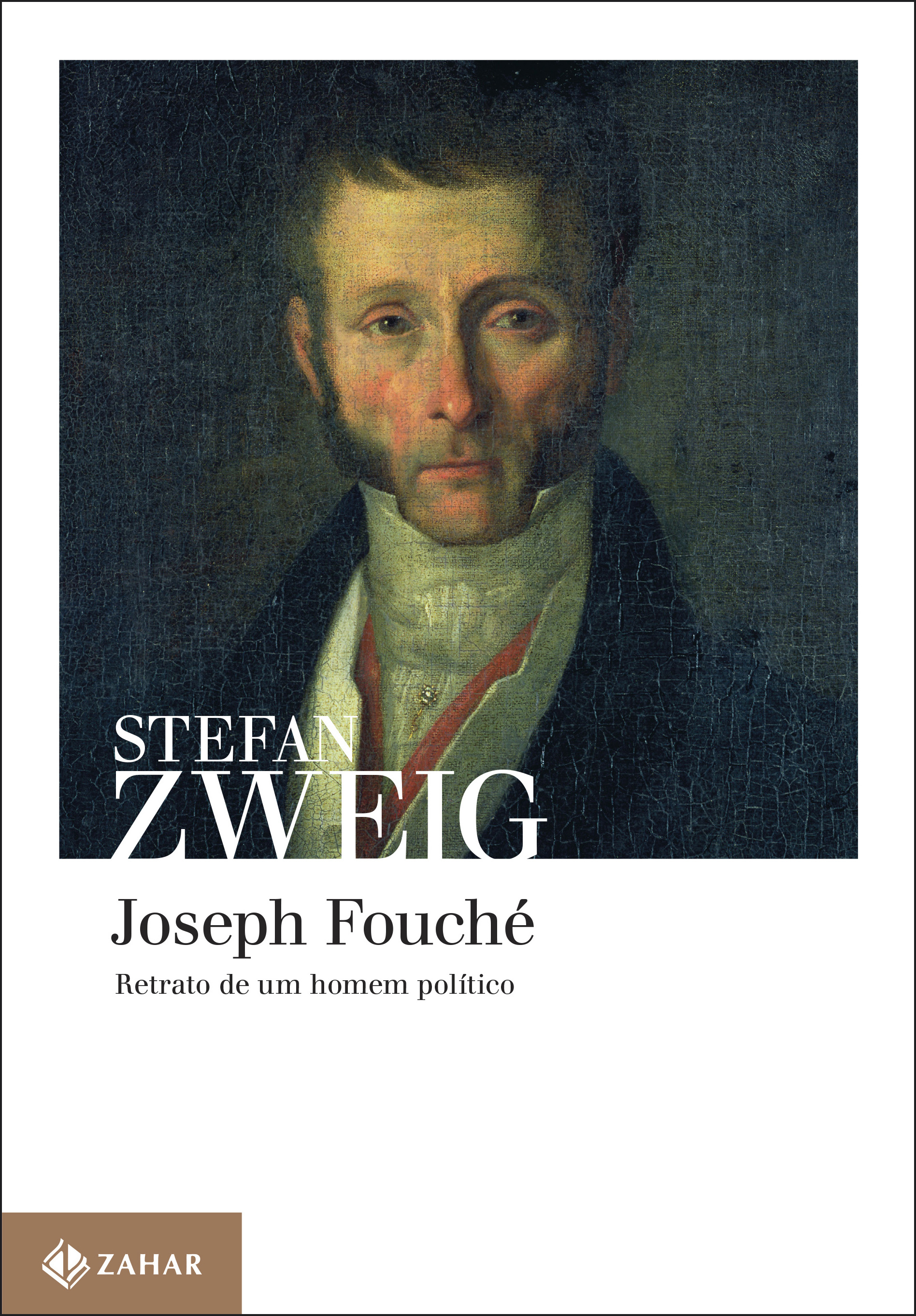 Joseph Fouché: Retrato de Um Homem Político by Stefan Zweig | Goodreads
