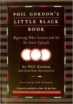 Phil Gordon's Little Black Book: Beginning Poker Lessons and the No ...