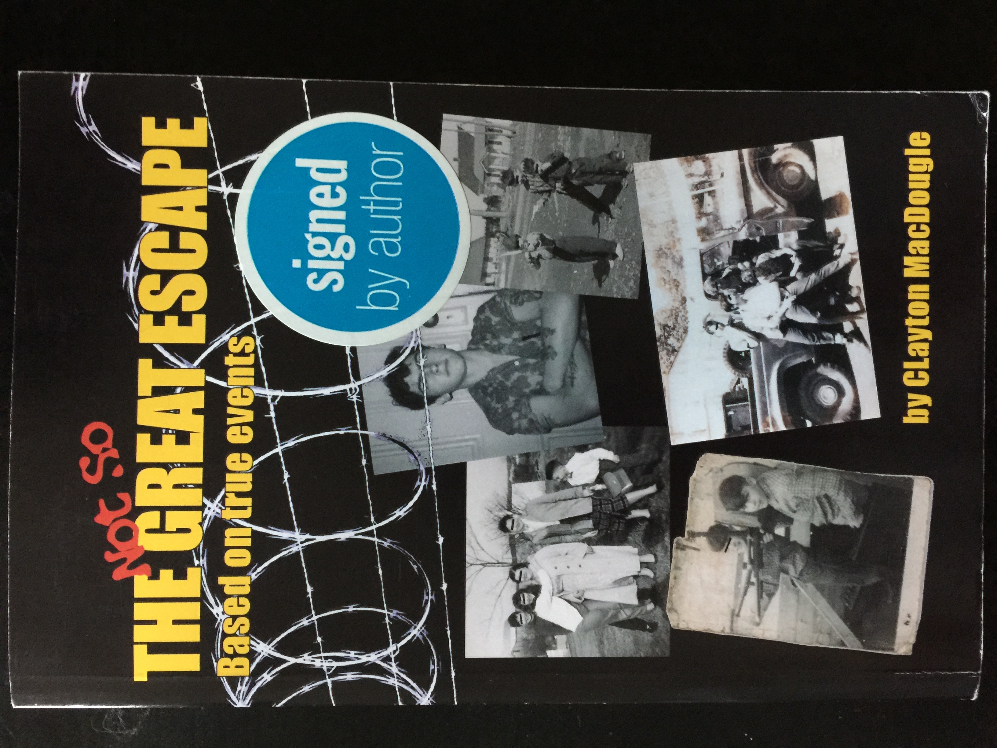 The Not So Great Escape: Based on true events by Clayton MacDougle ...