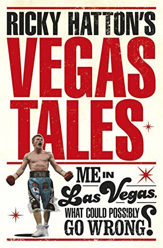 Ricky Hatton's Vegas Tales by Ricky Hatton | Goodreads